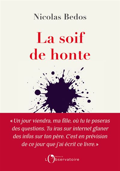 La soif de honte - broché - Nicolas Bedos - Achat Livre ou ebook | fnac