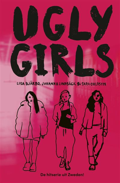 Ugly Girls - Tome 1 - UGLY GIRLS - Lisa Bjärbo, Johanna Lindbäck, Sara ...