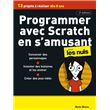 Pour Les Nuls - Programmer avec Scratch en s'amusant Pour les Nuls - 3e édition - Derek Breen ...