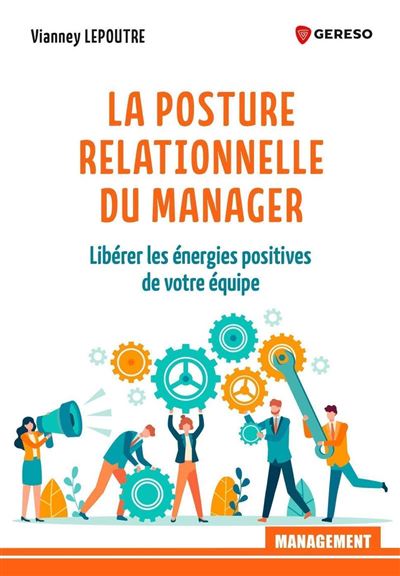 Les compétences relationnelles du manager Développer des relations ...