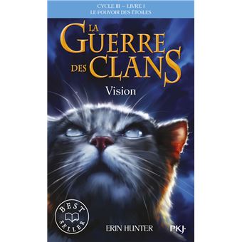 La Guerre Des Clans - Cycle III Tome 1 - La guerre des Clans cycle III Le pouvoir des étoiles ...