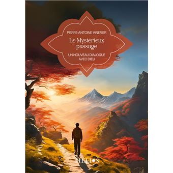 Le Mystérieux passage - Un nouveau dialogue avec Dieu - broché - Pierre ...