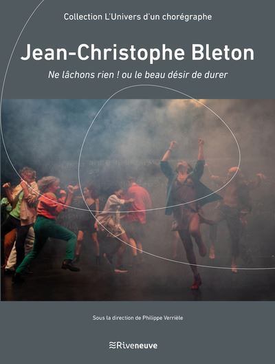 Jean-Christophe Bleton - Ne lâchons rien ! ou le beau désir de durer ...