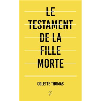 Le testament de la fille morte - broché - Colette Thomas, Pacôme ...