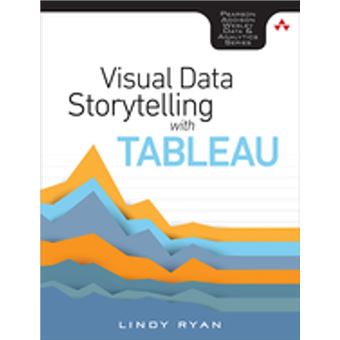 Visual Data Storytelling with Tableau - ebook (ePub) - Lindy Ryan - Achat ebook | fnac