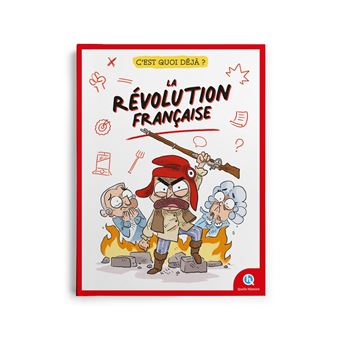 C'est quoi déjà ? La révolution française - broché - Bruno Wennagel ...