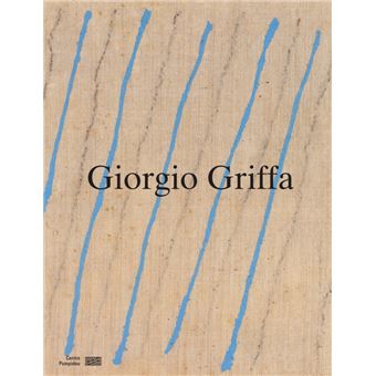 Giorgio Griffa Catalogue de l'exposition - relié - Christine Macel ...