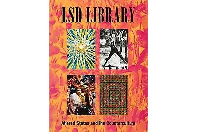 The LSD Library Altered States and the Counterculture - cartonné ...