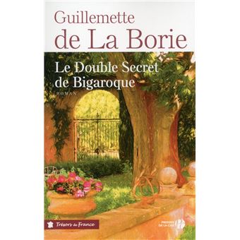 Le double secret de Bigaroque - broché - Guillemette De La Borie ...