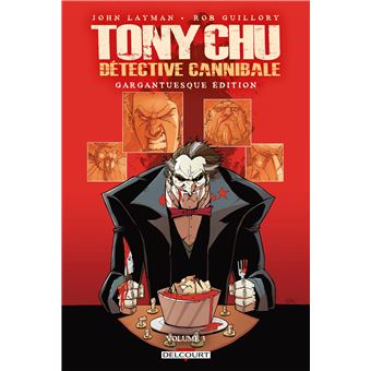 Tony Chu - Détective Cannibale - Tony Chu - Édition Gargantuesque vol ...