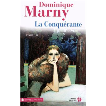 La Conquérante - broché - Dominique Marny - Achat Livre | fnac