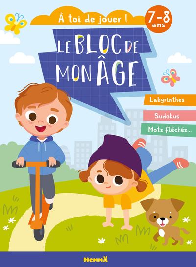 Le bloc de mon âge (7-8 ans) - A toi de jouer ! (Enfants trottinette ...