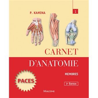 Carnet d'anatomie. T1 : membres, 3e ed. Tome 1 Membres Tome 1 - broché ...