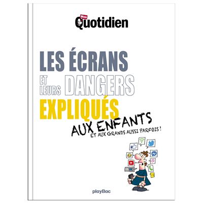Mon Quotidien - Les écrans et leurs dangers expliqués aux enfants ...