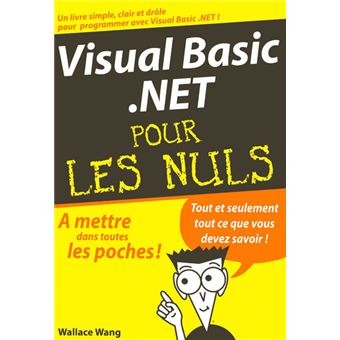 Poche pour les Nuls - Visual Basic.net Poche Pour les nuls - Wallace Wang - Poche - Achat Livre ...