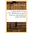 La fuite du Roi 20 juin 1791, Relation de voyage de Varennes, adressée ...