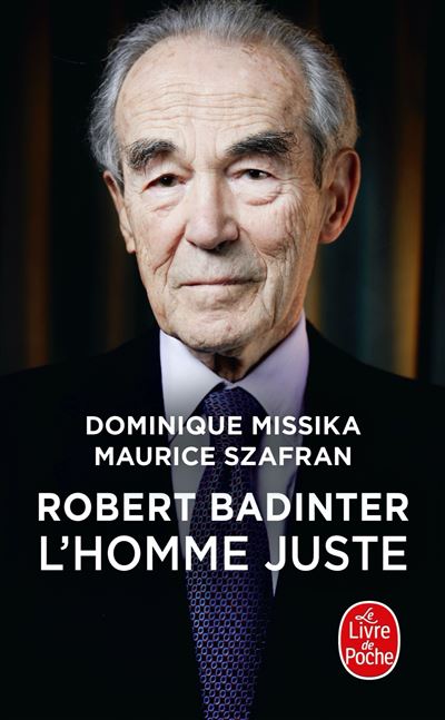 Robert Badinter, l'homme juste - Poche - Dominique Missika, Maurice ...
