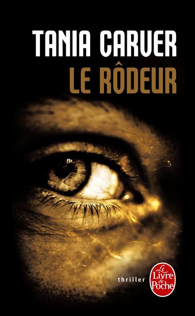 Le Rôdeur - Poche - Tania Carver - Achat Livre | fnac