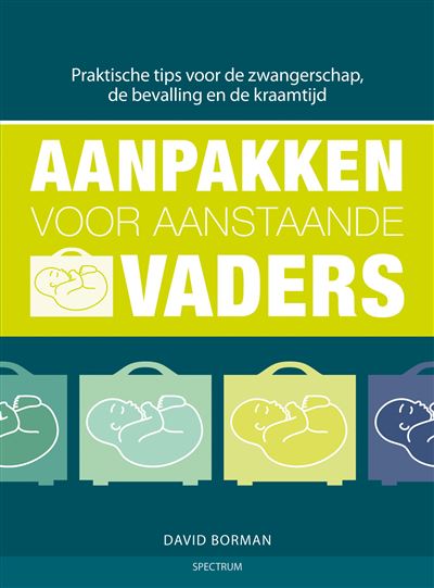 Aanpakken voor aanstaande vaders praktische tips voor de zwangerschap ...