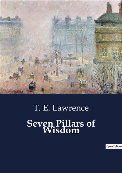 Seven Pillars of Wisdom - broché - Thomas Edward Lawrence - Achat Livre ...