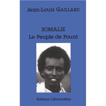 Somalie, le peuple de Pount - broché - Gaillard - Achat Livre | fnac