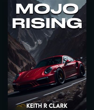 Mojo Rising - ebook (ePub) - Keith R. Clark - Achat ebook | fnac