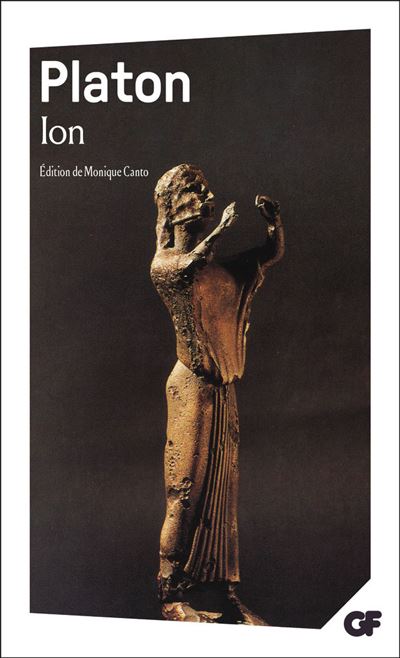 Ion - traduction inedite, introduction et notes *** - Platon, Monique ...