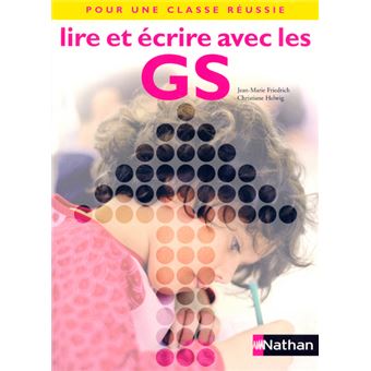 Pour une classe reussie gs lire et ecrire avec les gs - broché - Jean ...