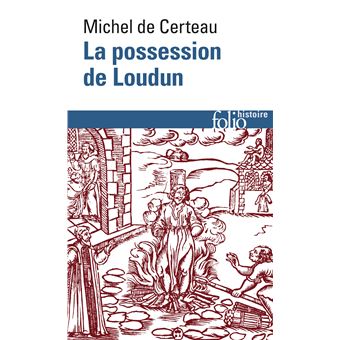 La possession de Loudun - Poche - Michel de Certeau - Achat Livre ou ...