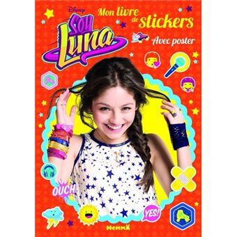 Soy Luna - Avec poster - Fond orange Tome 2 - Disney Soy Luna Mon livre ...