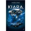 Kiara - Kiara - diamant écorché par le sang - Tome 2 - Hazel Diaz - broché - Achat Livre ou ...