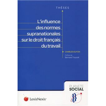 L influence des normes supra nationales sur le droit francais du ...