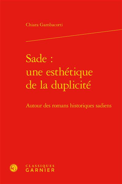 Sade : une esthétique de la duplicité Autour des romans historiques ...