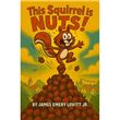 This Squirrel Is NUTS! A Funny Rhyming Read Aloud Picture Book for Kids ...