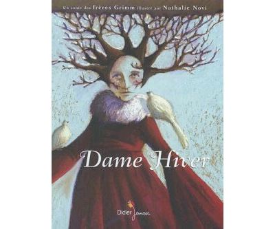 Dame Hiver - broché - Jacob Grimm, Nathalie Novi - Achat Livre | fnac