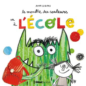 La Couleur Des Emotions - Le monstre des couleurs va à l'école - Anna ...