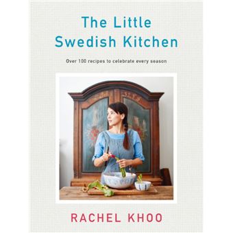 LITTLE SWEDISH KITCHEN - cartonné - Rachel Khoo - Achat Livre ou ebook ...