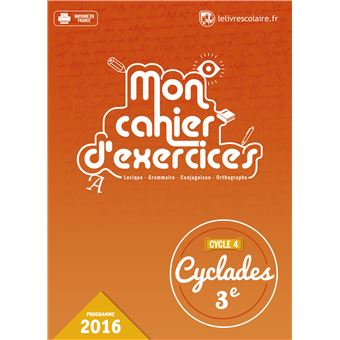 Cahier d'exercices Français Cyclades 3e Cycle 4 - broché ...