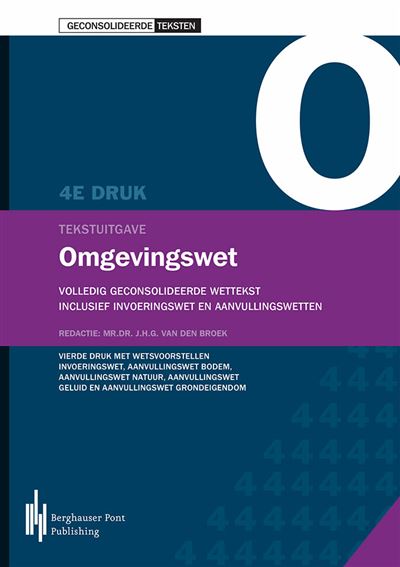 Tekstuitgave Omgevingswet, volledig geconsolideerde wettekst - broché ...