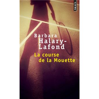 La Course de la mouette - Poche - Barbara Halary-Lafond - Achat Livre ...