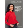 Plus Jamais Voilée Plus Jamais Violée Broché Henda Ayari Achat