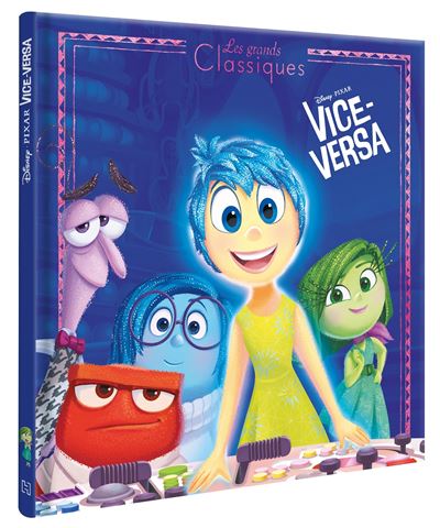 Vice Versa - VICE-VERSA - Les Grands Classiques - L'histoire du film - Disney Pixar - Collectif ...