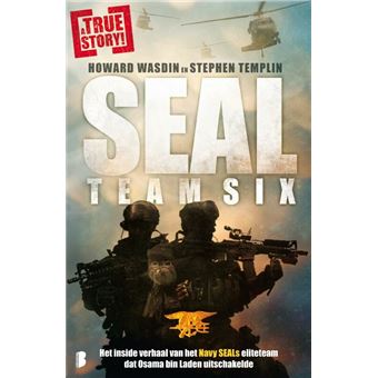 SEAL Team Six Het inside verhaal van het Navy SEALs eliteteam dat Osama ...