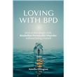 Loving with Borderline Personality Disorder: How to Love Deeply With ...