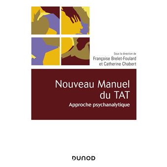 Nouveau manuel du TAT - Approche psychanalytique - broché - Françoise ...
