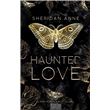 Haunted love - broché - Sheridan Anne - Achat Livre ou ebook | fnac