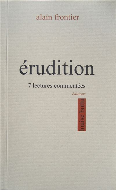 Érudition 7 lectures commentées - broché - Alain Frontier - Achat Livre ...