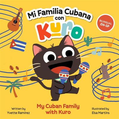 Mi Familia Cubana con Kuro / My Cuban Family with Kuro A Bilingual ...