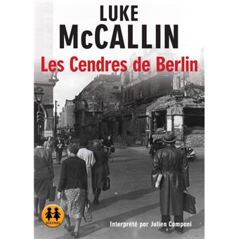 Les cendres de Berlin 1 CD audio - Texte lu (CD) - Luke McCallin ...