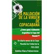 La maldición de la Virgen de Copacabana: ¿Cómo ganó realmente Argentina ...